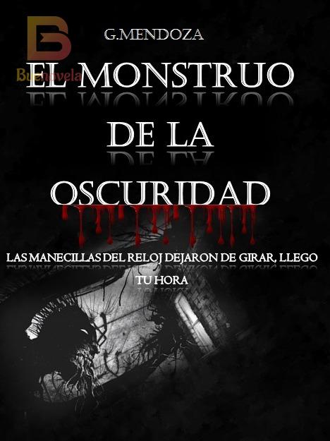 EL MONSTRUO DE LA OSCURIDAD PDF y novela en línea por MendozaG21 para leer gratis - Otros tipos ...