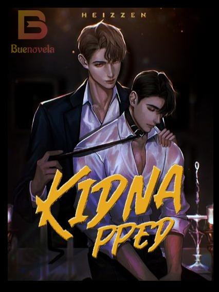 Kidnapped PDF y novela en línea por Heizzen para leer gratis - Romántica Historias - BueNovela