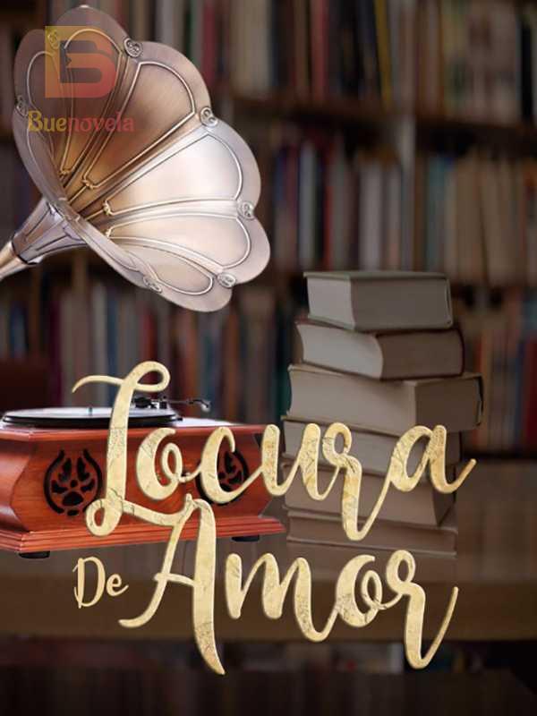Locura de amor (No. 1 Saga Locura) PDF y novela en línea por Virginia ...