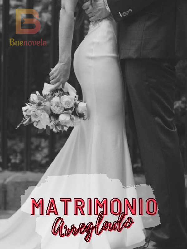 Matrimonio Arreglado - CAPÍTULO 1 Novela y PDF en línea por Milah BM | Leer Romántica Historias ...