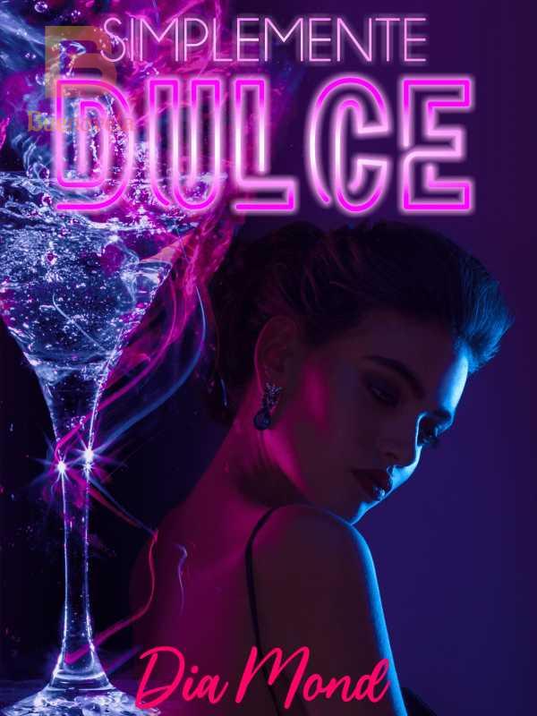 Simplemente, Dulce PDF y novela en línea por Dia Mond para leer gratis - Romántica Historias ...