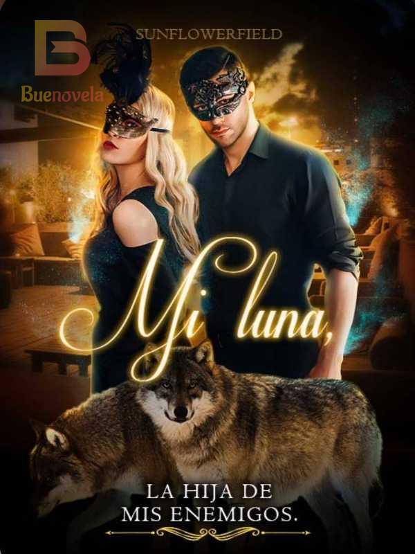Mi luna, la hija de mis enemigos. - 1. Los flechazos no existen en la vida real. Novela y PDF en ...