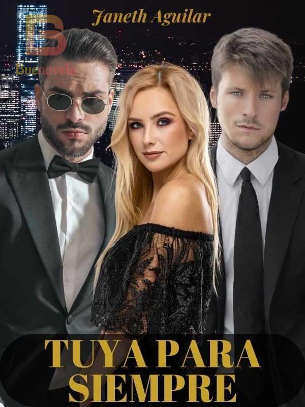 Tuya para siempre PDF y novela en línea por Janeth Aguilar (janetha2004) para leer gratis ...