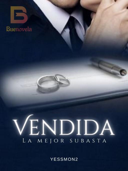 Vendida: La mejor subasta PDF y novela en línea por YessMon2 para leer gratis - Romántica ...
