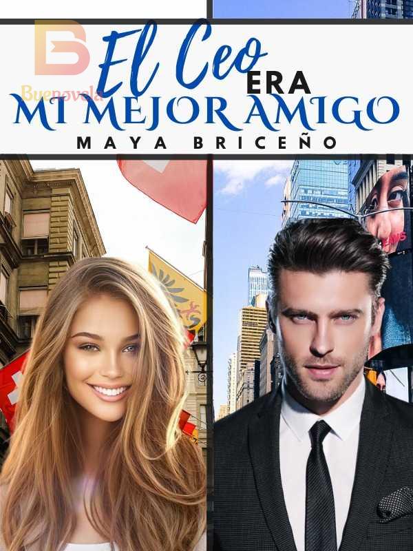 El CEO era mi mejor amigo PDF y novela en línea por Maya Briceño para ...