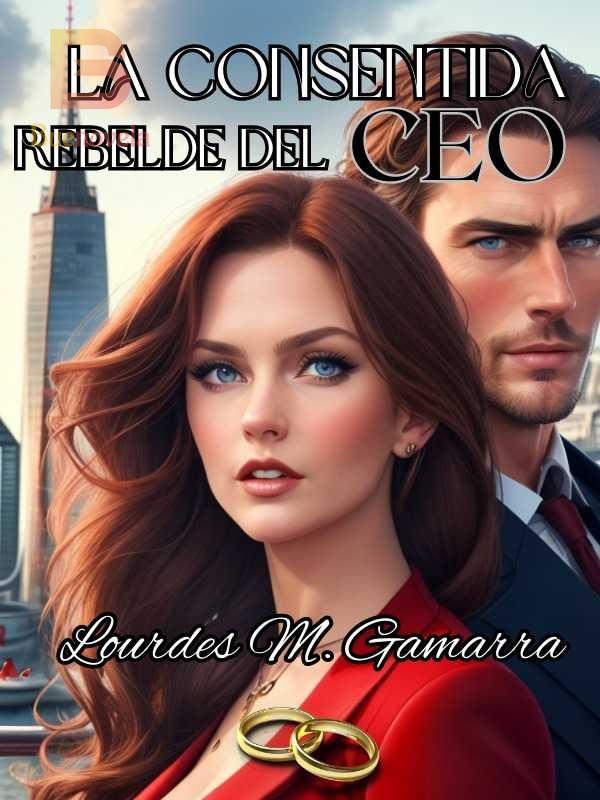 La Consentida Rebelde del Ceo. - 01 - Aceptando el acuerdo. Novela y PDF en línea por Lgamarra ...