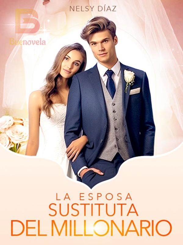 La Esposa Sustituta Del Millonario Pdf Y Novela En Línea Por Nelsy Díaz