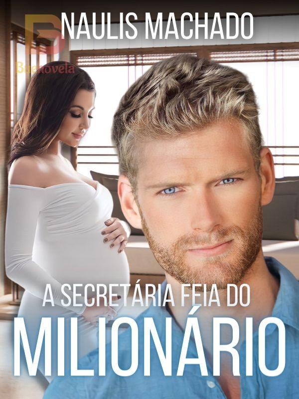 A Secretária feia do Millonario PDF e romance online por Naulis machado para ler grátis ...