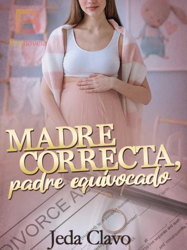 MADRE CORRECTA, PADRE EQUIVOCADO PDF y novela en línea por Jeda Clavo ...