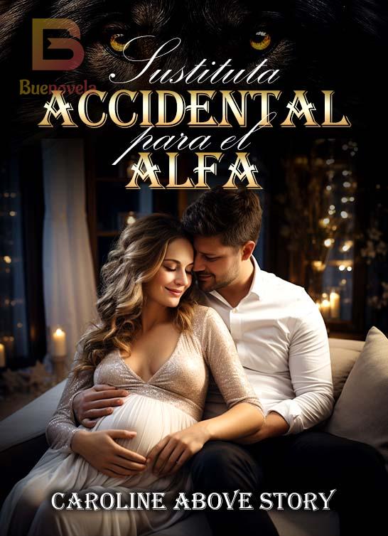Sustituta accidental para el Alfa PDF y novela en línea por Caroline Above Story para leer ...