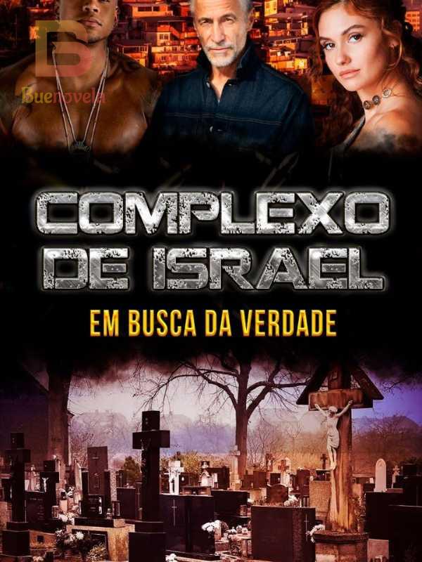 Complexo de Israel - Em busca da verdade (livro 3) PDF e romance online ...