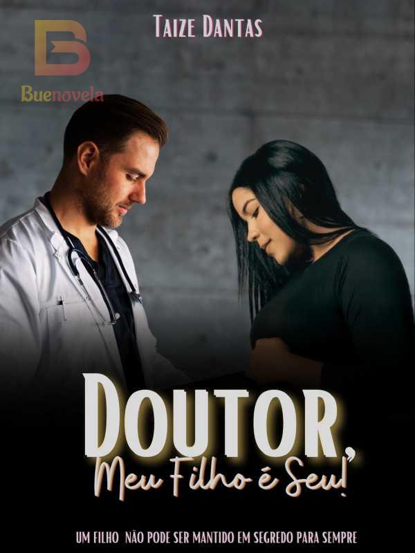 Doutor, Meu Filho é Seu! PDF e romance online por Taize Dantas para ler grátis - Romance ...